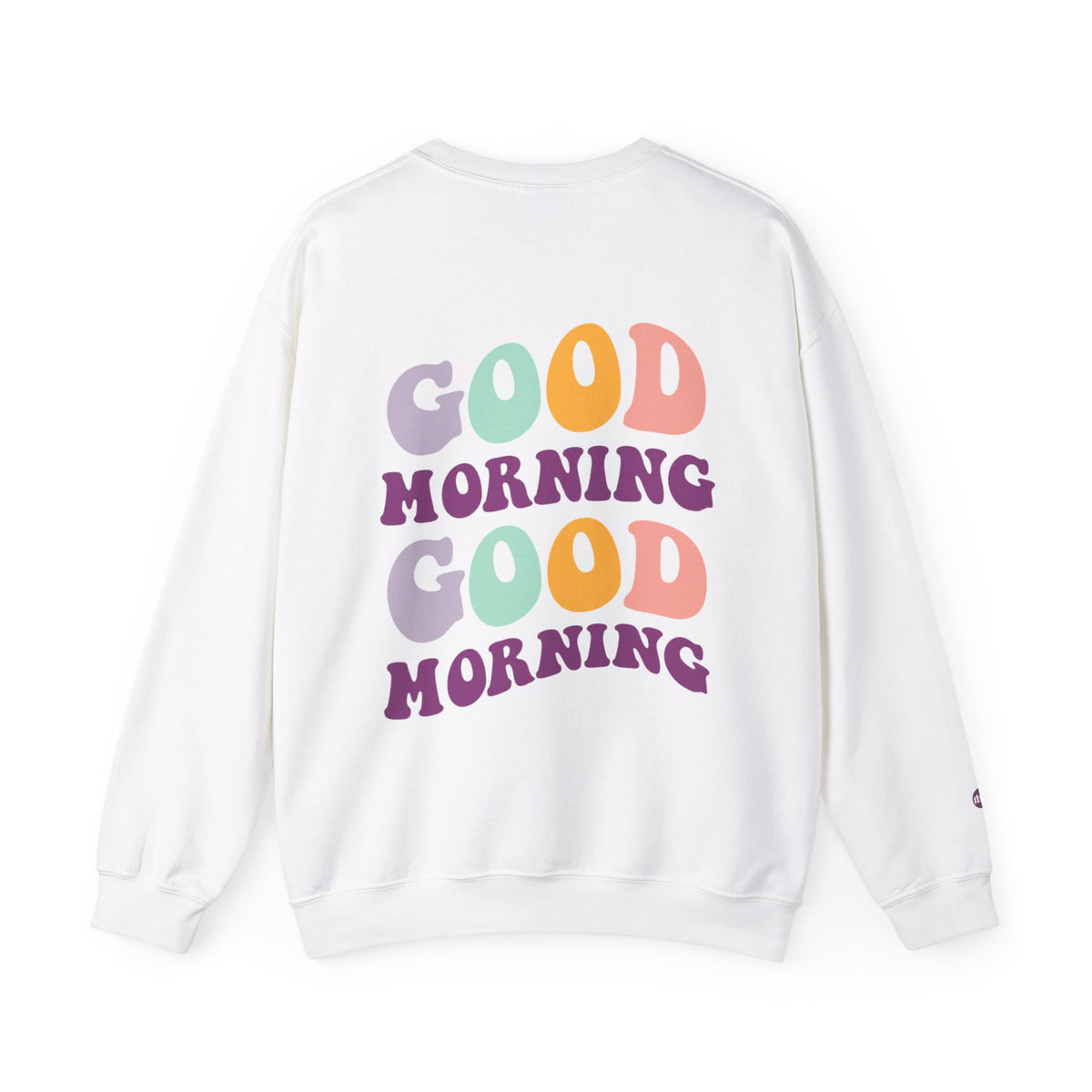 "Good Morning Good Morning" Crewneck Sweatshirt – The Budget Mom